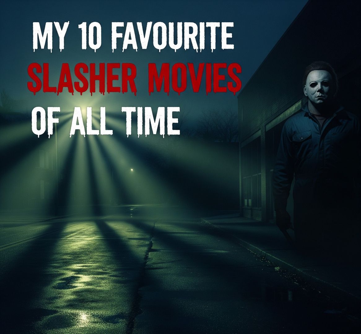My 10 Favourite Slasher Movies of All Time - Ranking Horror